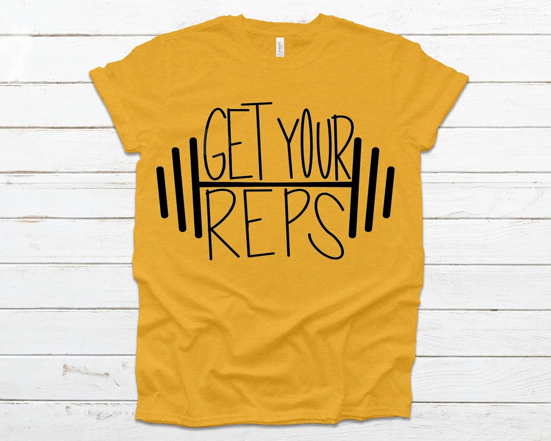 Get Your Reps SVG, Cricut Cut Files, Weight Svg, Reps Svg, Inspiring ...