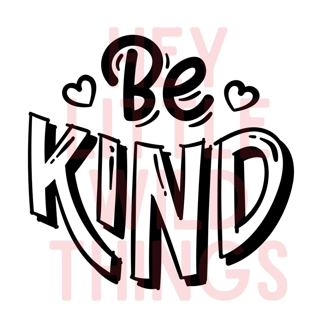 Be Kind , PNG File, Motivational PNG, Positive PNG, Inspirational Png ...