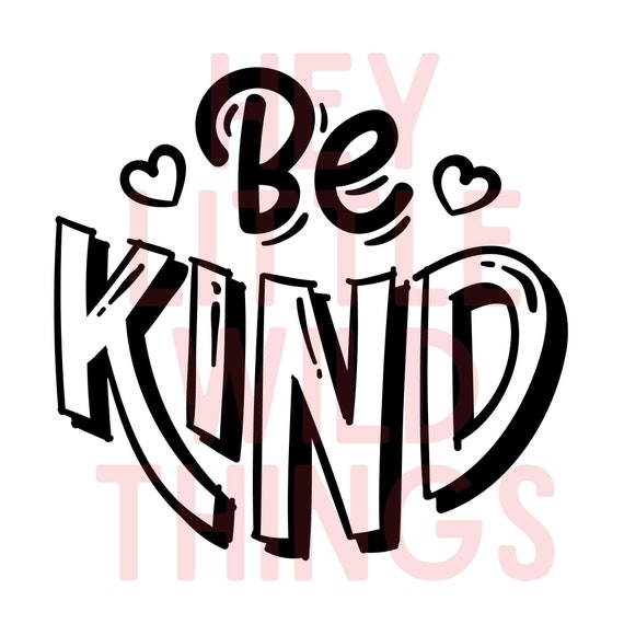 Be Kind PNG File Motivational PNG Positive PNG | Etsy