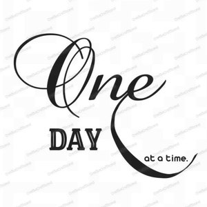 One Day at a Time Instant Download for Print and Cut or Sublimation ...