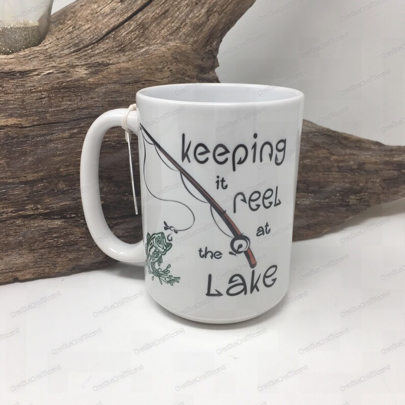 Lake Mug, Keeping It Reel at the Lake, Life is Better at the Lake ...