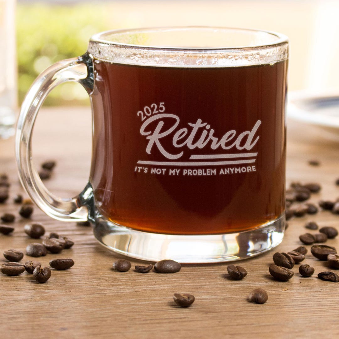 Personalized Year Retirement Mug - 2025 Not My Problem Retirement ...