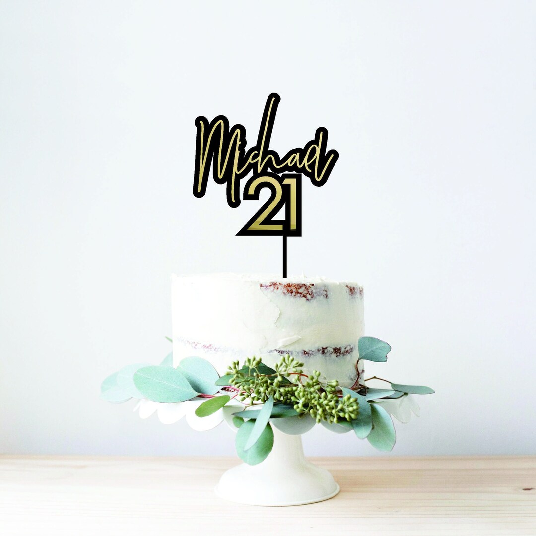 Personalised 21 Cake Topper Cake Topper Cake Cake Topper Sign 21st ...