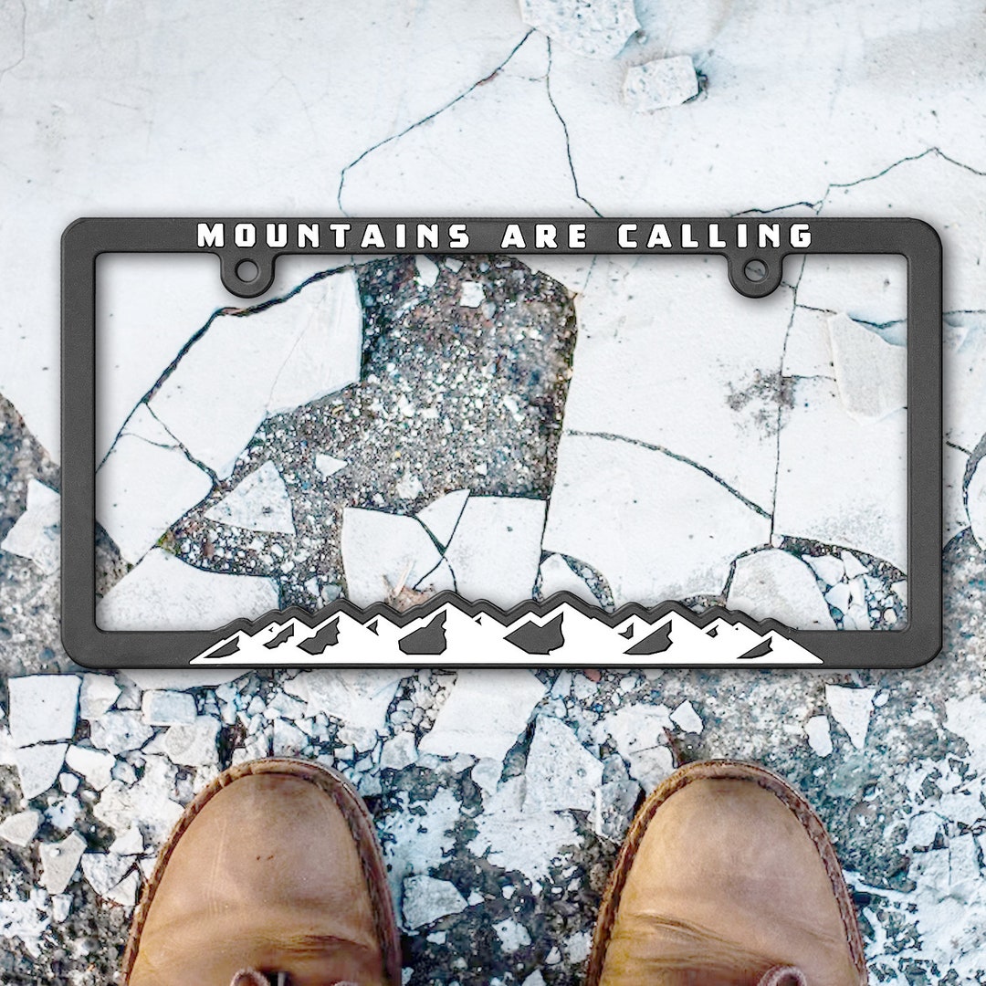 Mountains Are Calling - License Plate Frame for Car and SUV Great Gift ...
