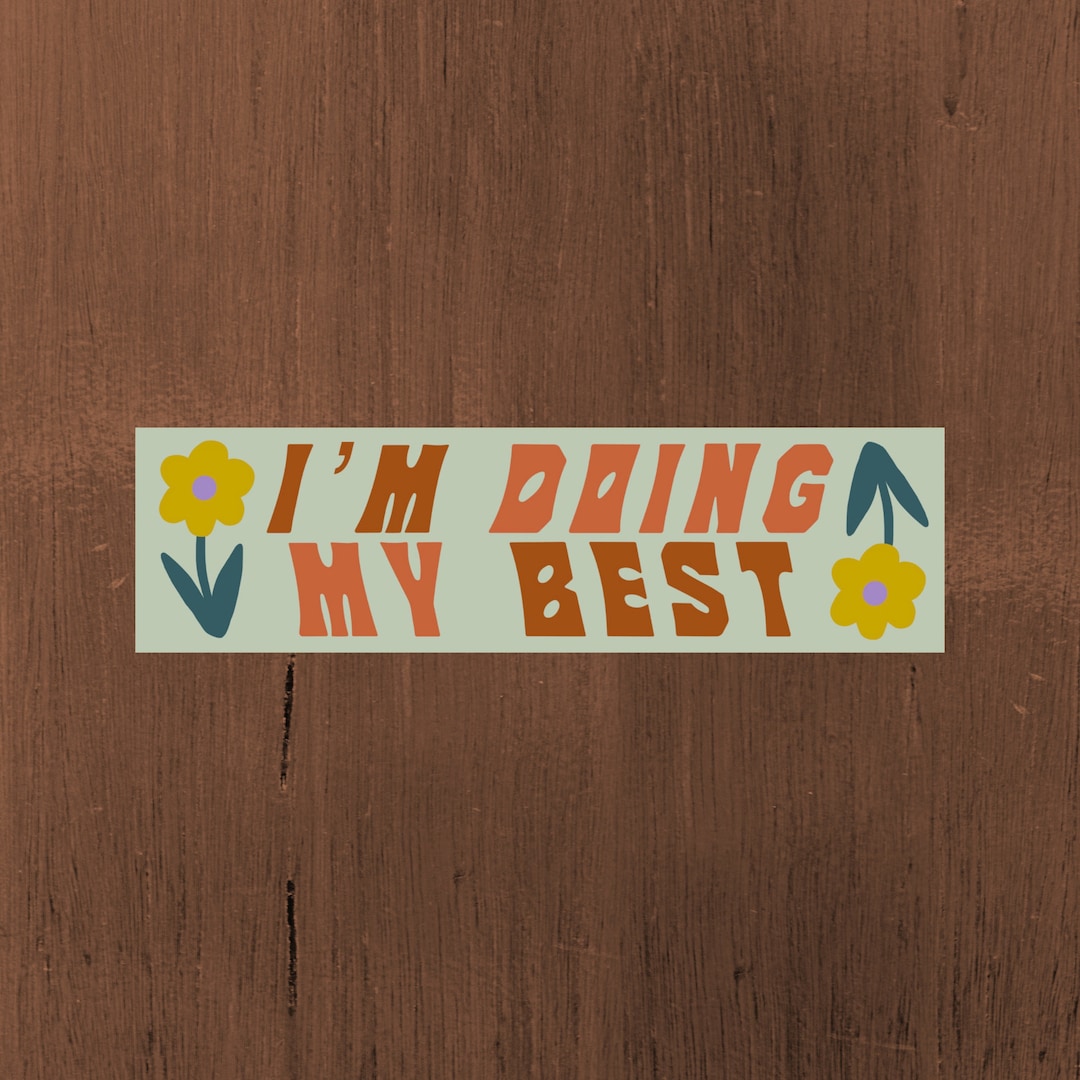 I'm Doing My Best Bumper Sticker - Etsy