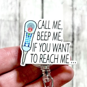 Call Me Beep Me If You Want to Reach Me Badge Reel, Acrylic Badge Reel ...