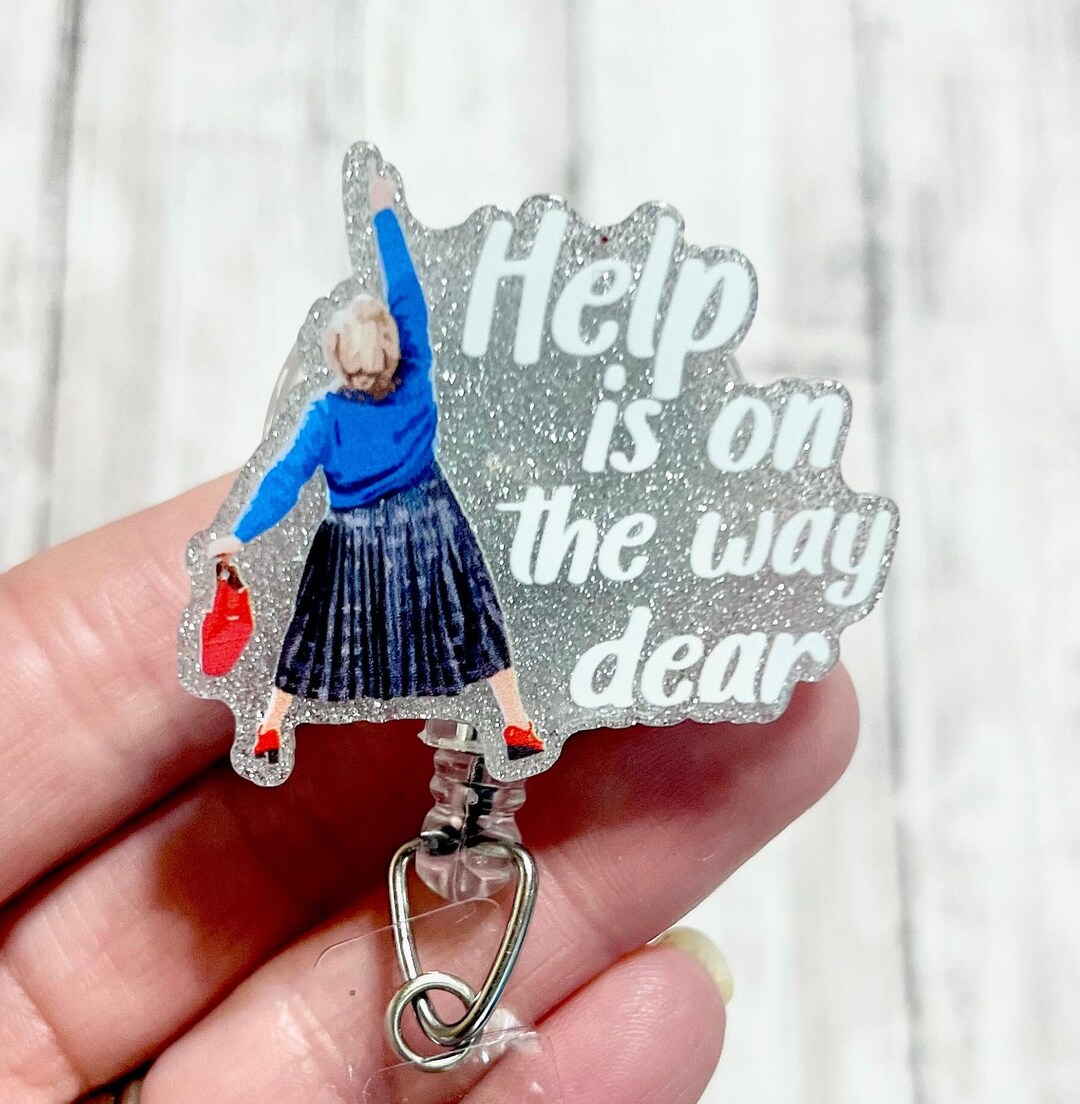 Help is on the Way Badge Reel, Help on Way Badge Reel, Acrylic Badge ...
