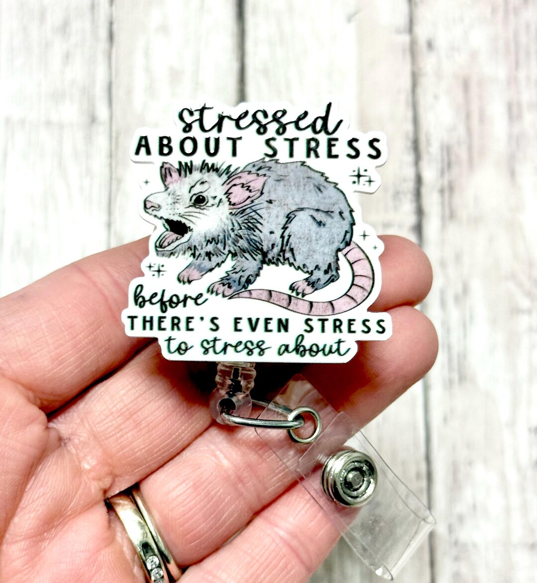 Stressed Out Possum Badge Reel, Sarcastic Badge Holder, Funny Badge ...