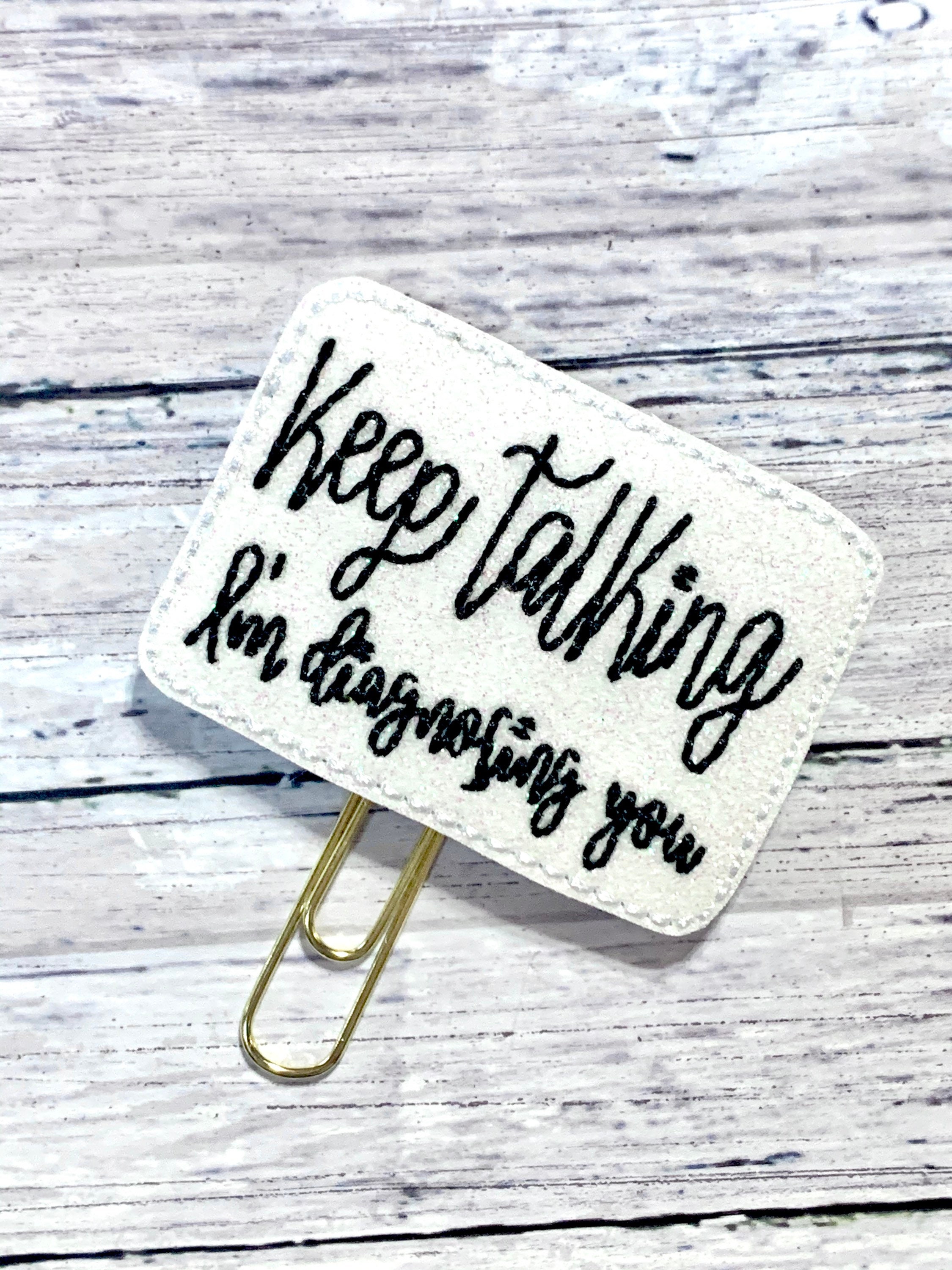 Calendars & Planners Feltie Planner Clip Medical Paperclip Keep Talking ...