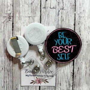 Be Your Best Self Badge, Wordie Badge Reel, Interchangeable Badge Topper, Badge Buddy, Nurse ...