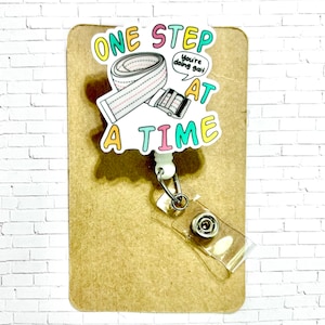 Physical Therapist Badge, One Step at a Time Badge Reel, PT Badge Reel ...
