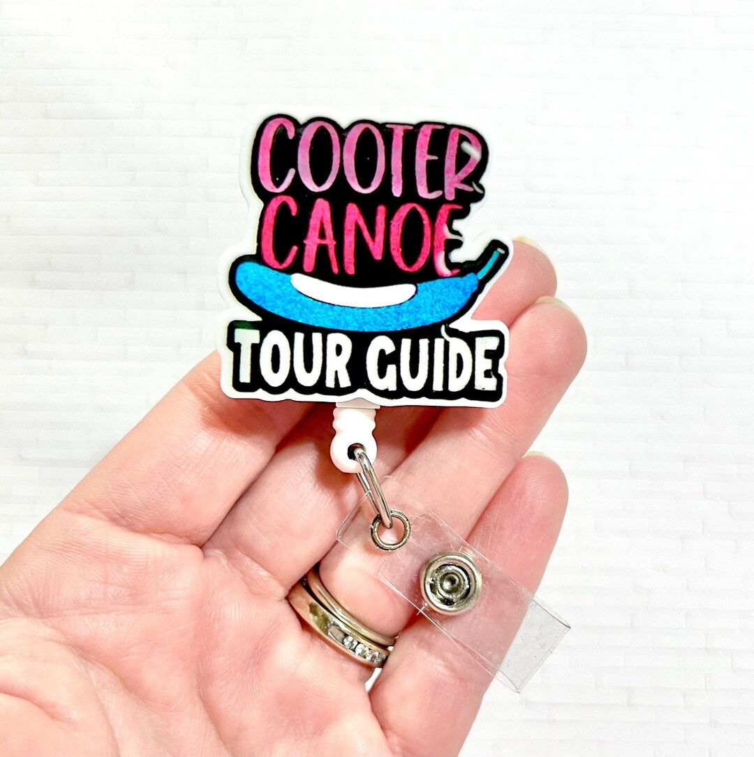 Cooter Canoe Tour Guide Badge Reel, Funny Nurse Badge Reel, Urology ...