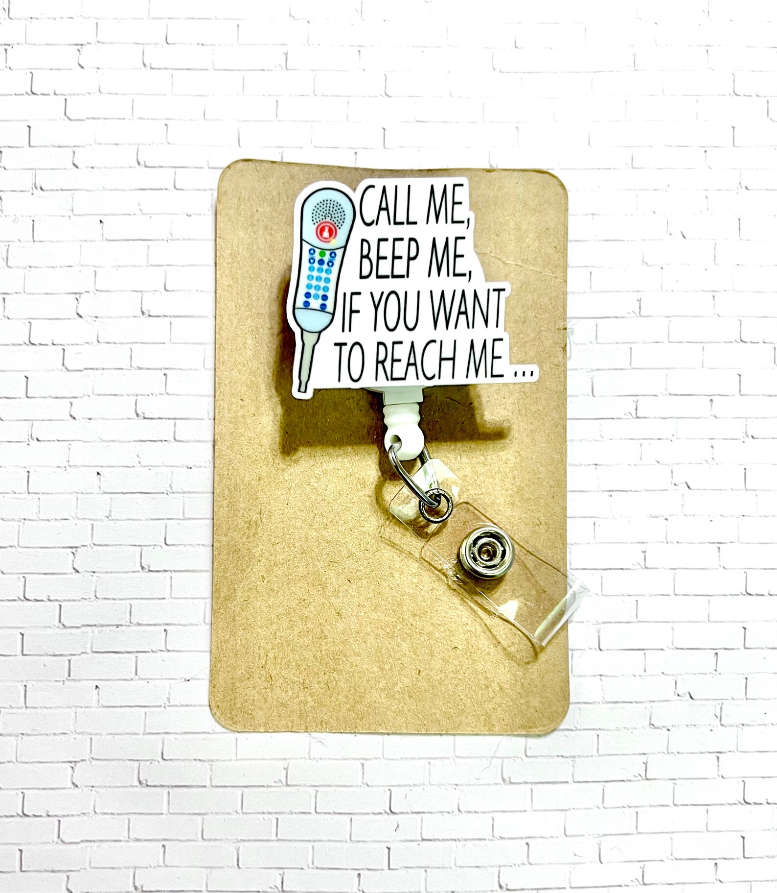 Call Me Beep Me If You Want to Reach Me Badge Reel, Acrylic Badge Reel ...