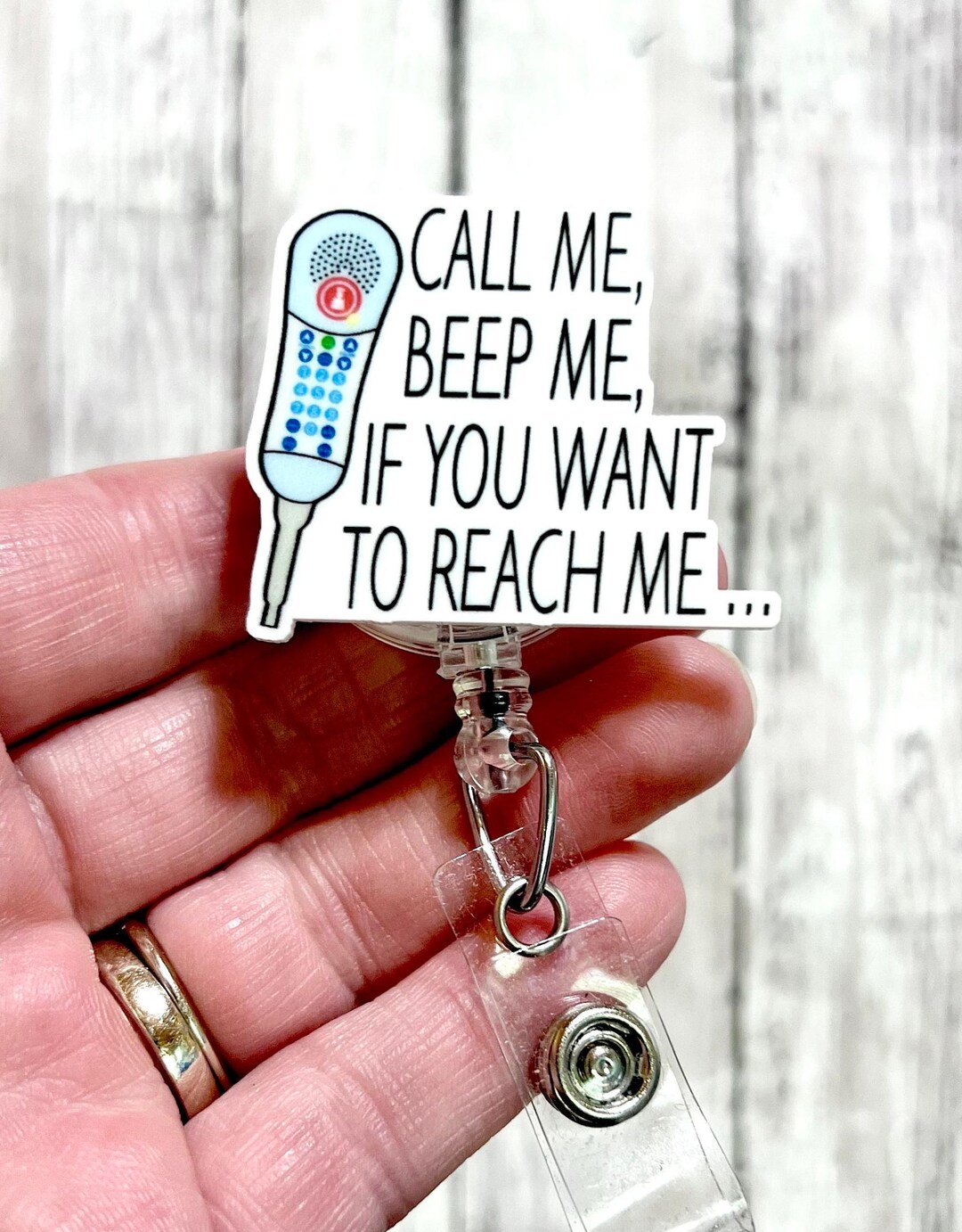 Call Me Beep Me If You Want to Reach Me Badge Reel, Acrylic Badge Reel ...