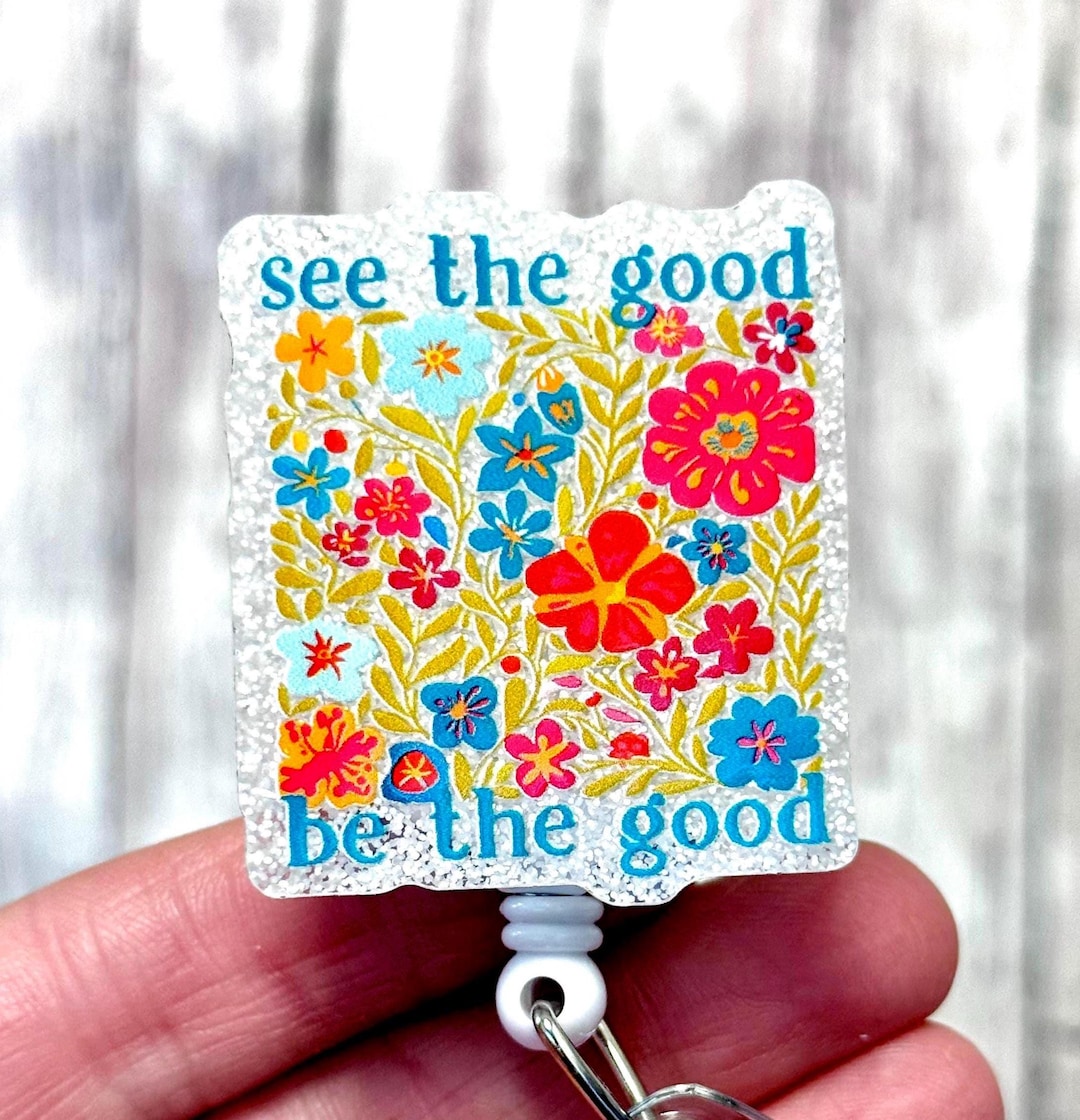See the Good Badge Reel, Be the Good Badge Holder, Floral Mental Health ...