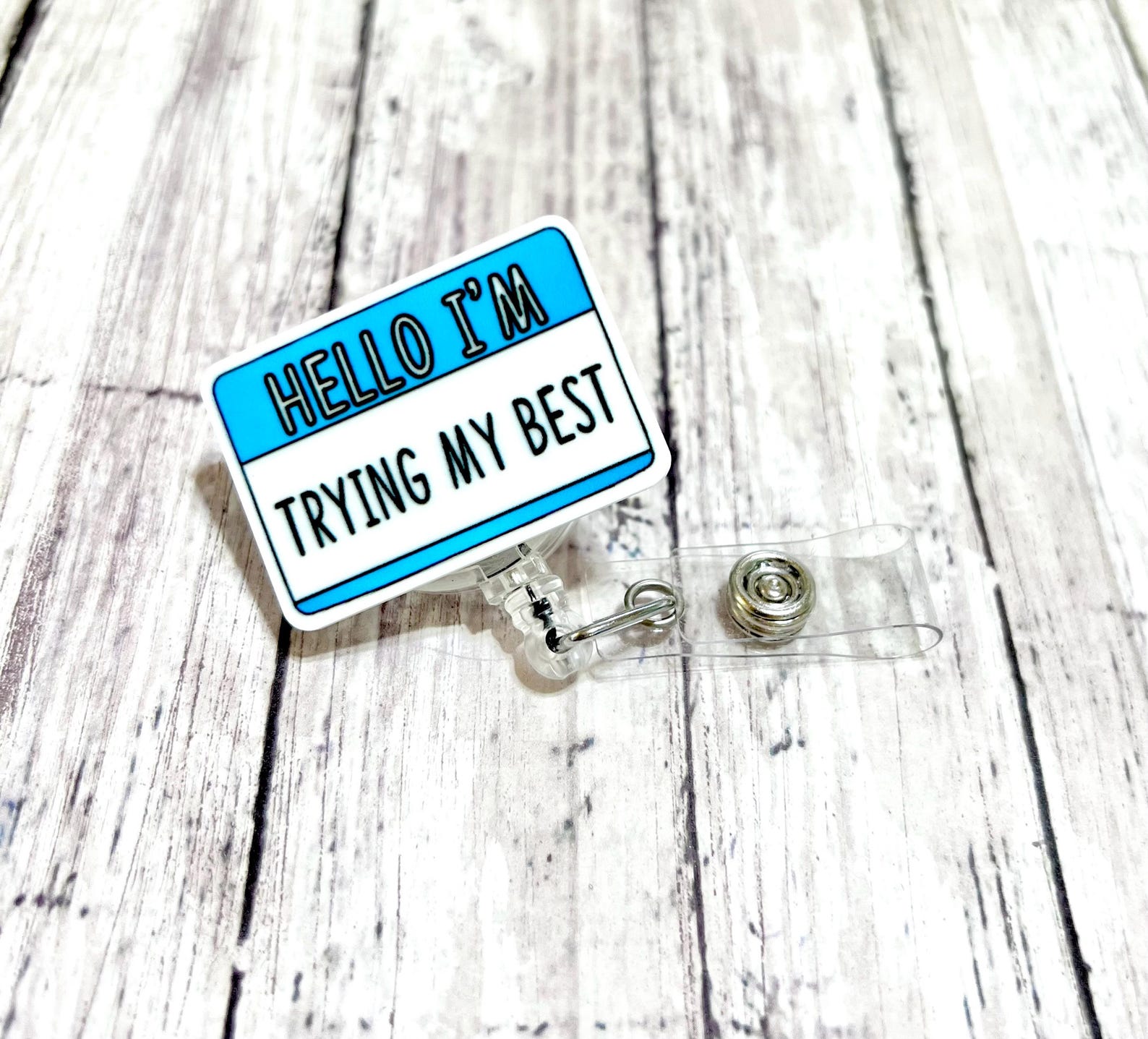 Hello I'm Trying My Best Badge, Name Tag Badge Reel, Acrylic Badge Reel ...