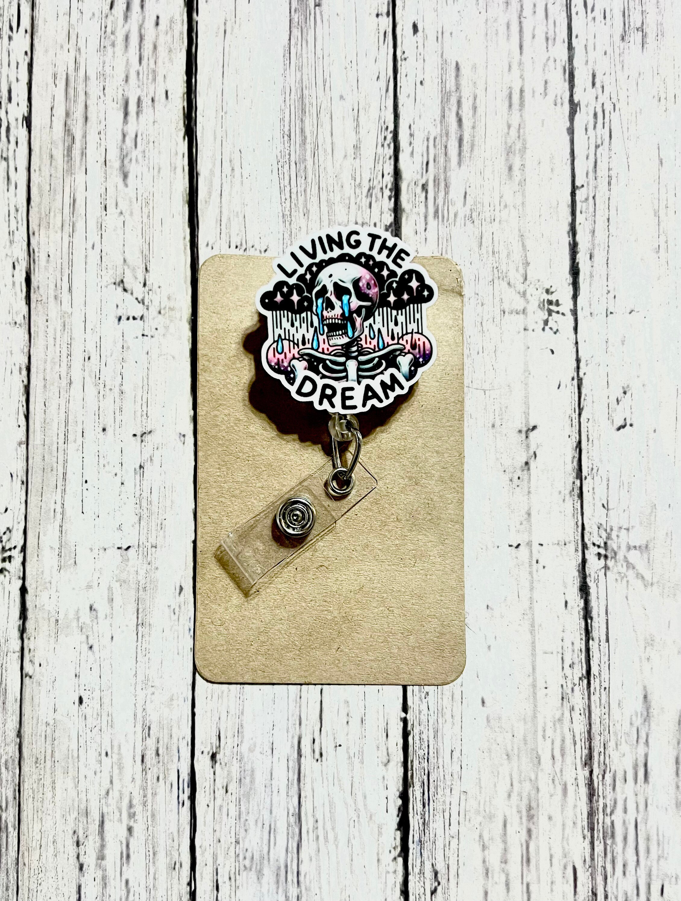 Living the Dream Badge Reel, Crying Skeleton Badge Reel, Acrylic Badge ...