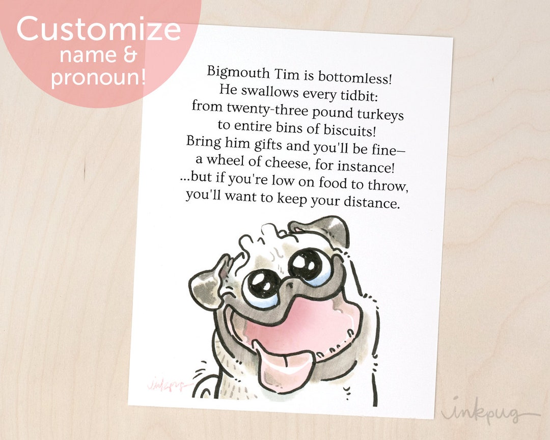 Pug Poetry: Bigmouth Tim Funny Pug Art, Custom Pug Poem, Hungry Pug ...