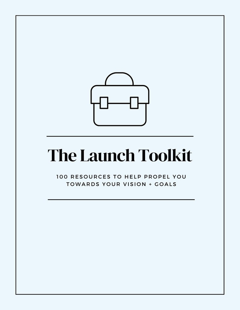 The Launch Toolkit: 100 Resources to Propel You Towards Your Goals ...