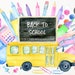 Back to School Clipart, Watercolor Stationery, School Bus, Pen, Pencil ...