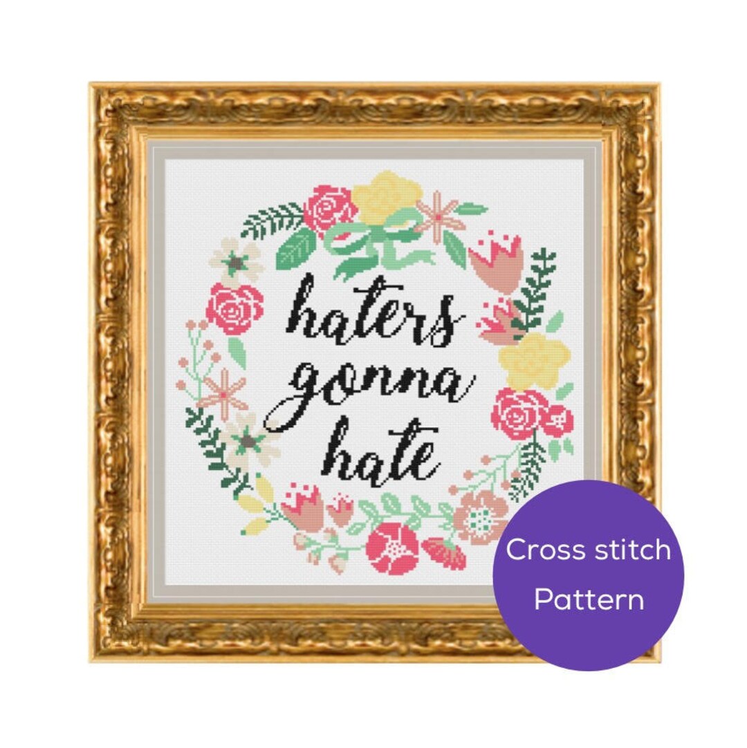 Haters Gonna Hate Cross Stitch Pattern - Etsy