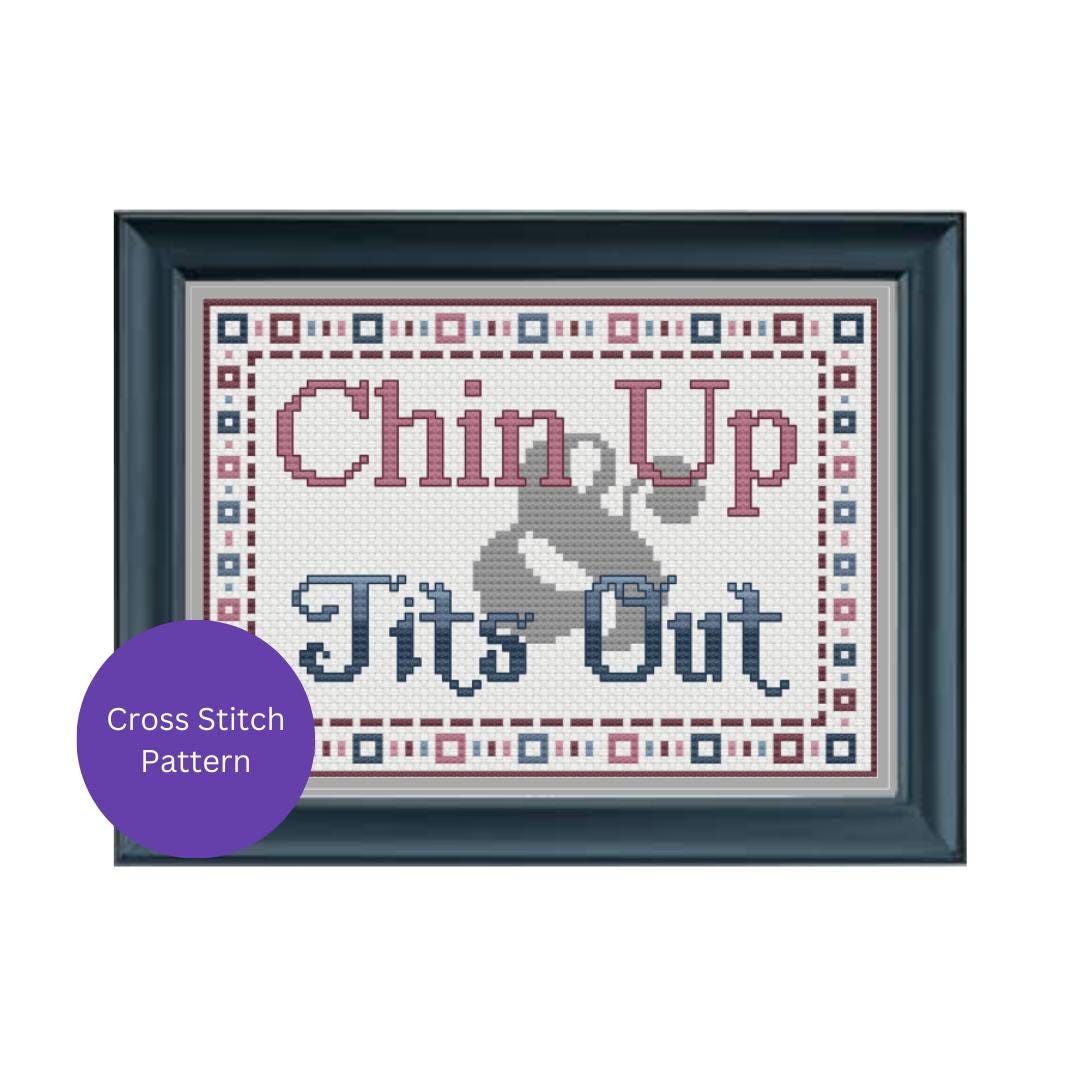 Chin Up, Tits Out Cross-stitch Pattern - Etsy