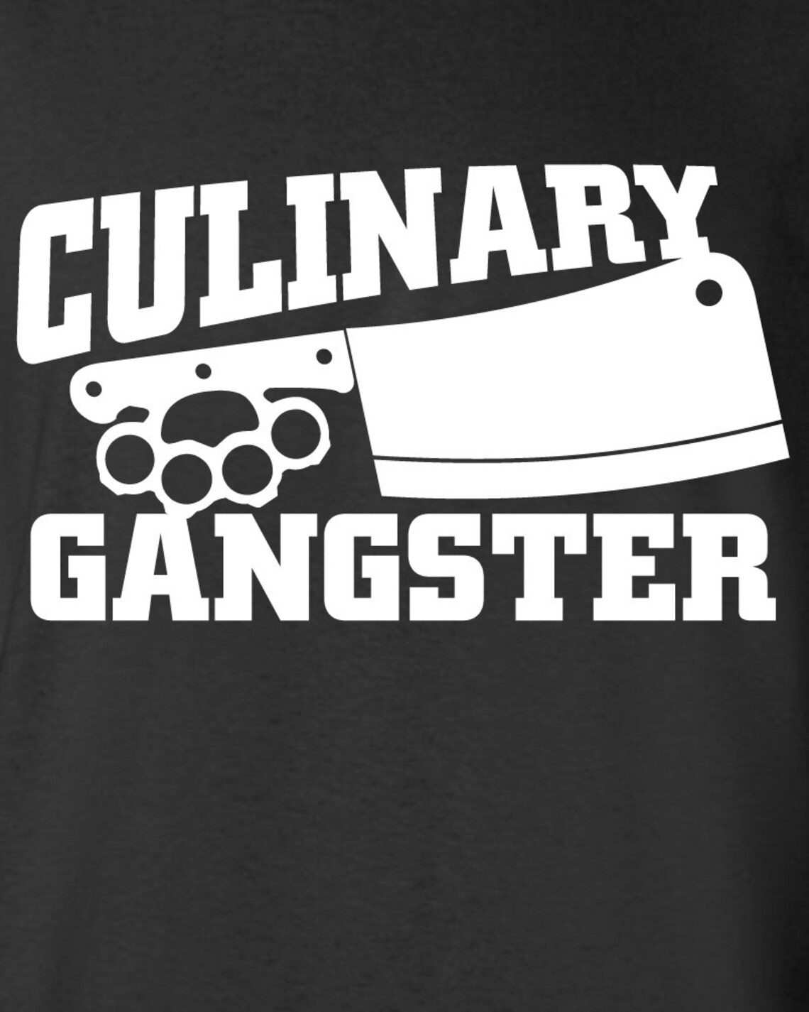 Culinary Gangster Chef Prep Cook Food Foodie Restaurant Geek Cool ...