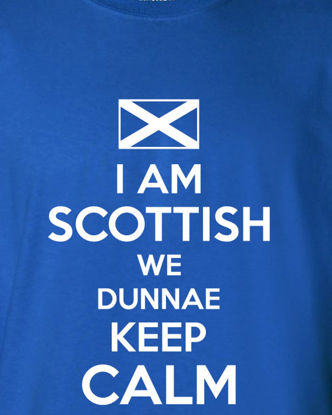 I Am Scottish We Dunnae Don't Keep Calm Scotland Football Graphic ...