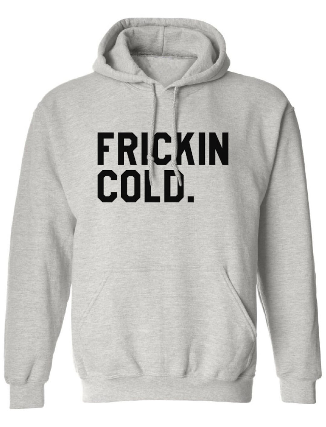 Frickin Cold Hoodie Christmas Shirt Christmas Party Shirt Hooded ...