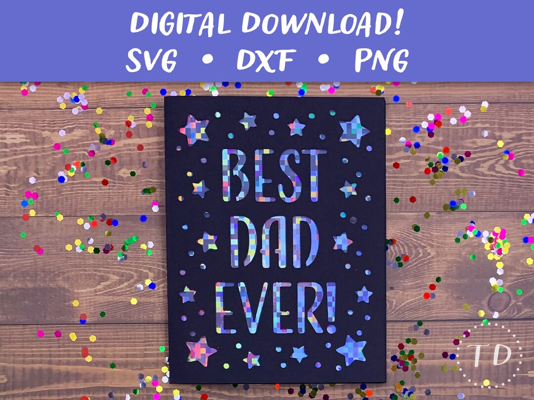 Best Dad Ever Card SVG | Happy Father’s Day Card Template | Papercut ...