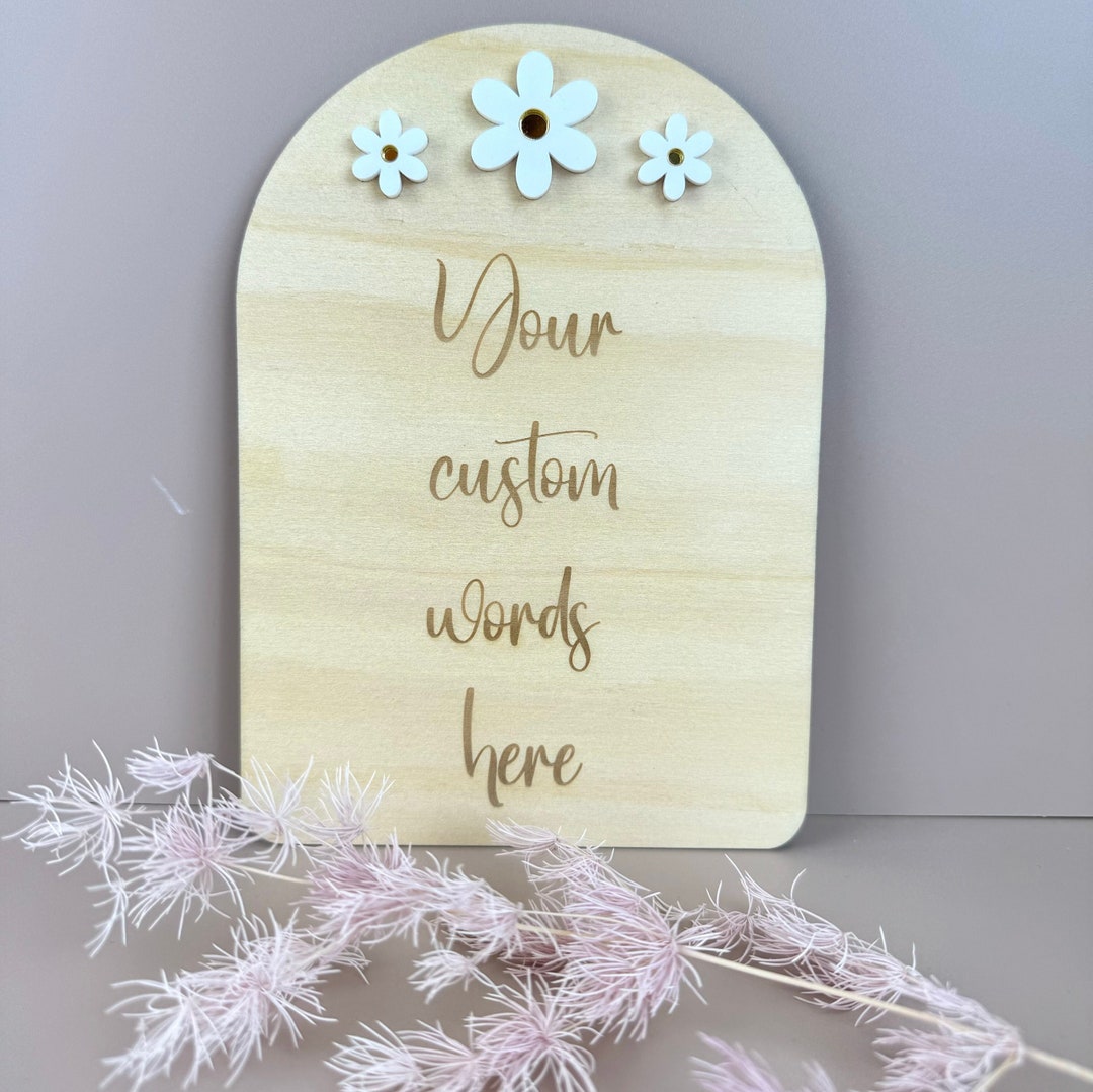 Custom Quote on Timber - Your Personalised Words on Wood - Floral ...