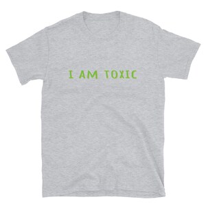 I Am Toxic Aesthetic Vibes Tee - Etsy