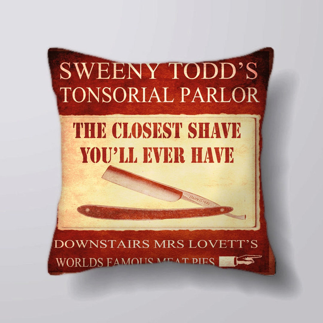 Sweeny Todd Tonsorial Parlor Closest Shave You'l Even Have - Cushion ...