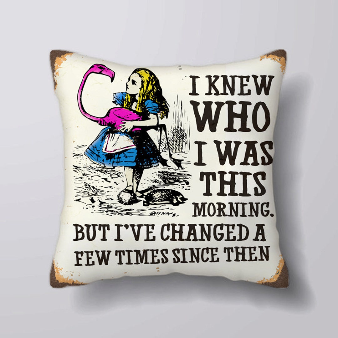 Alice in Wonderland I Knew Who I Was Vintage Customizeable Personlized ...