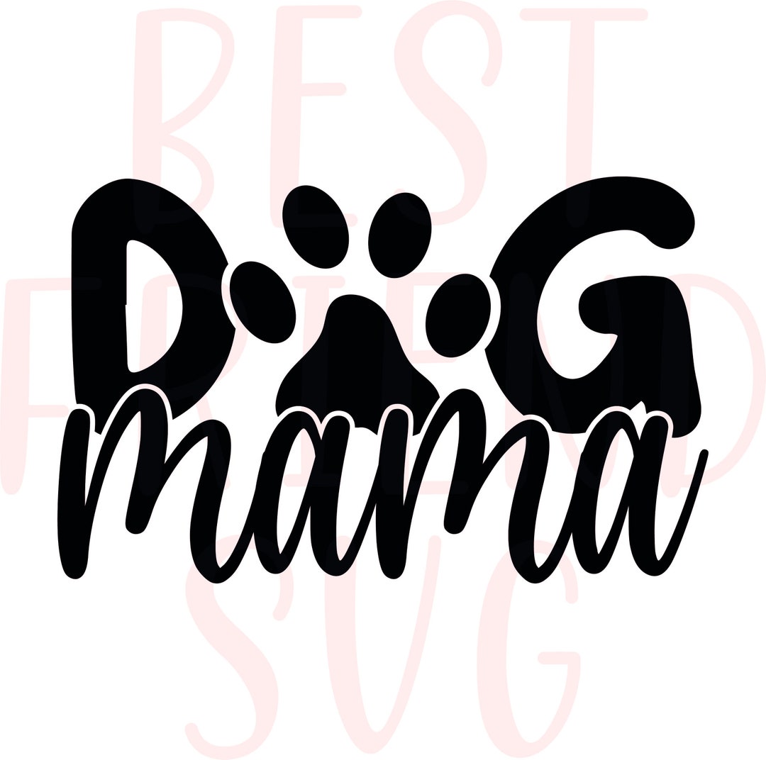 Dog Mama SVG, Eps, Dxf, Png Cut File for Cricut and Silhouette, Dog Mom ...
