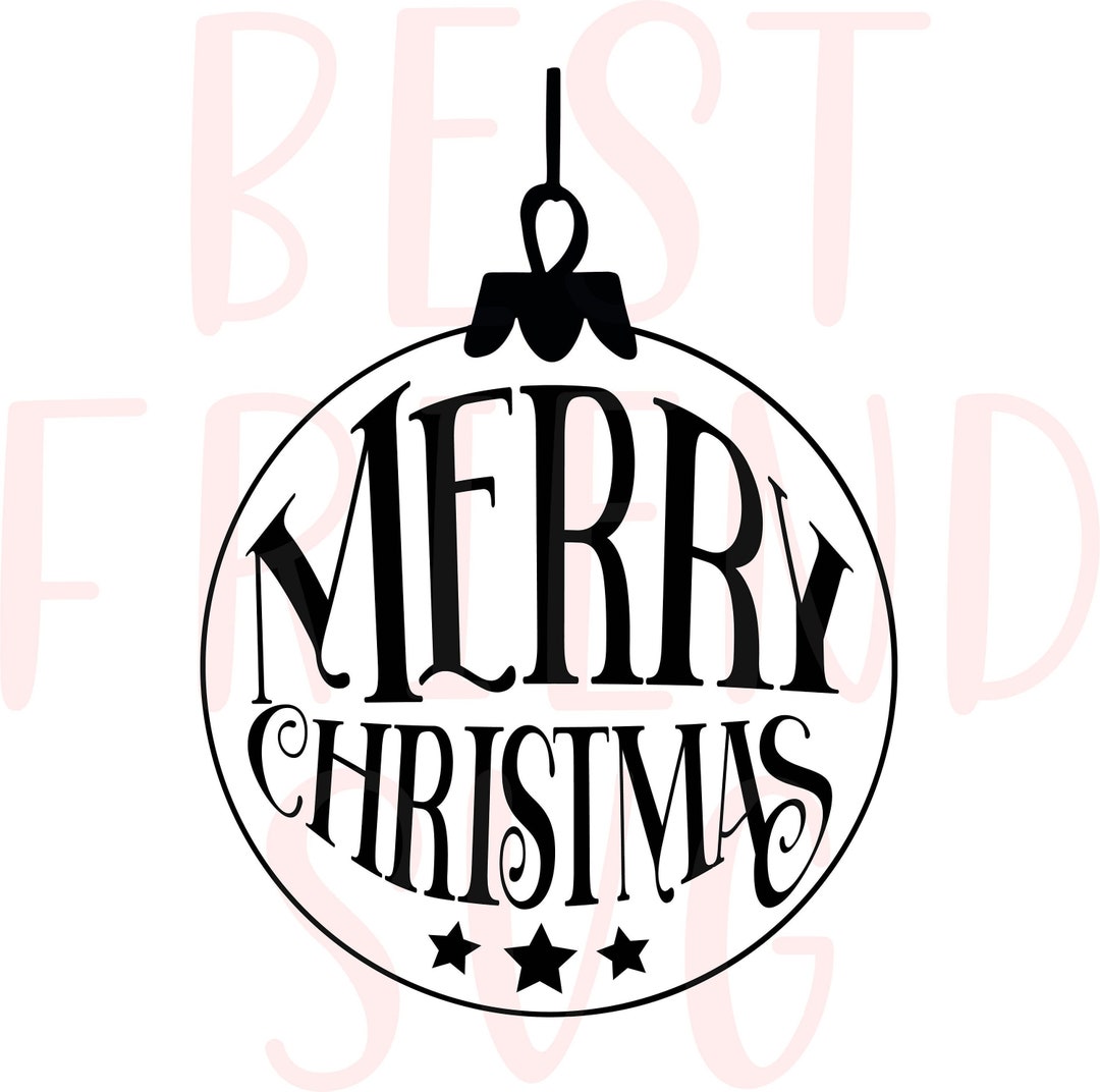 Merry Christmas Svg, Christmas Balls Svg, Merrry Christmas SVG File ...