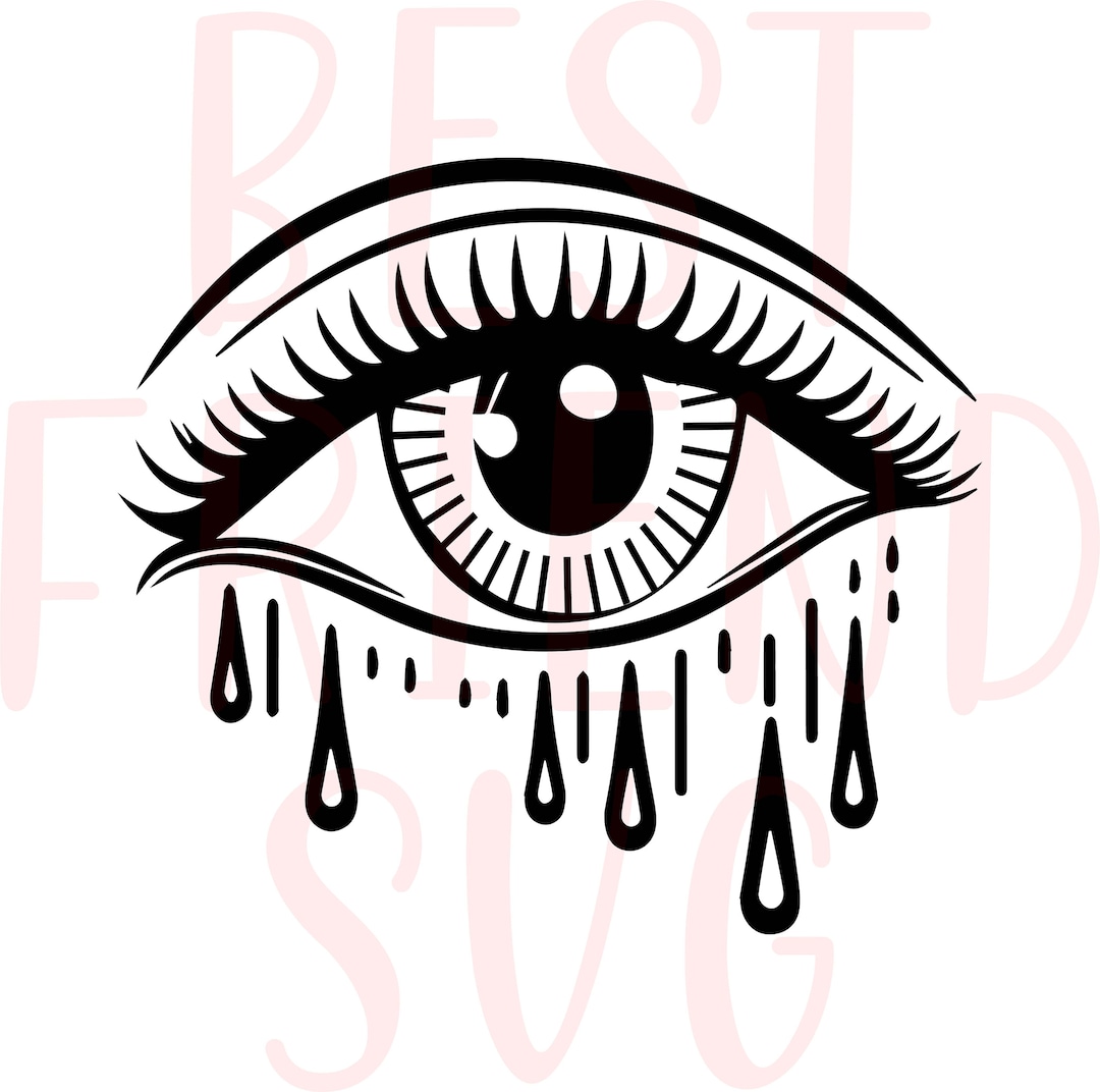 Crying Eye Svg, Eye Svg, Png, Dxf, Eps, Cry, Heart, Tattoo Style, Wall ...