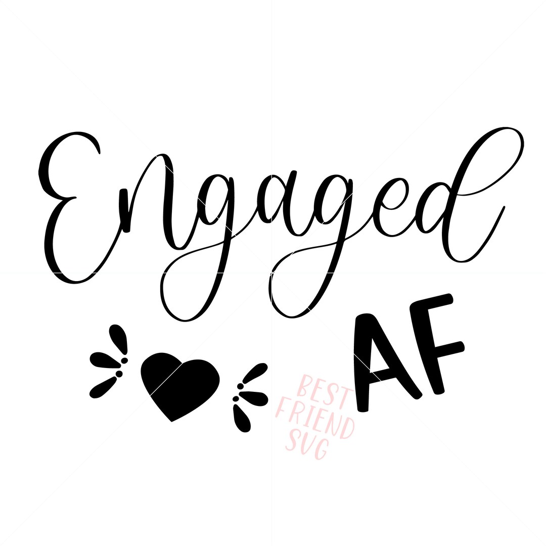Engaged AF SVG Fiance SVG Cut File for Cricut and Silhouette, Love ...