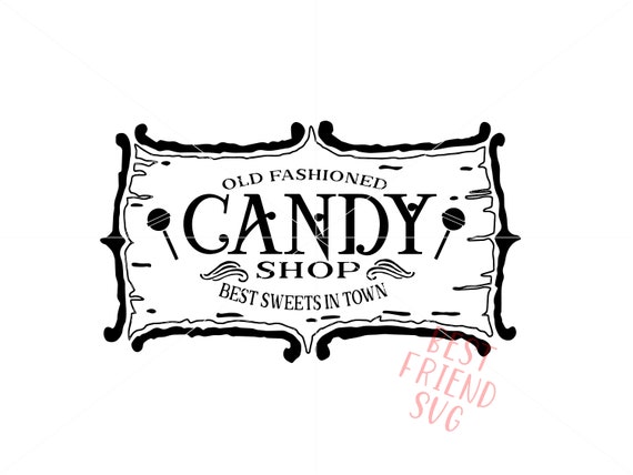 Old Fashioned Candy Shop Sign SVG Cut File for Vintage Decor | Etsy