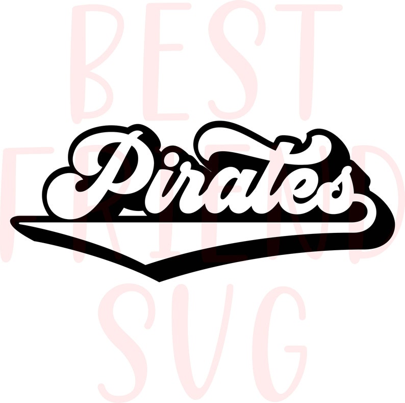 Pirates Svg Pirates Team Svg Dxf Png Eps Instant Download - Etsy