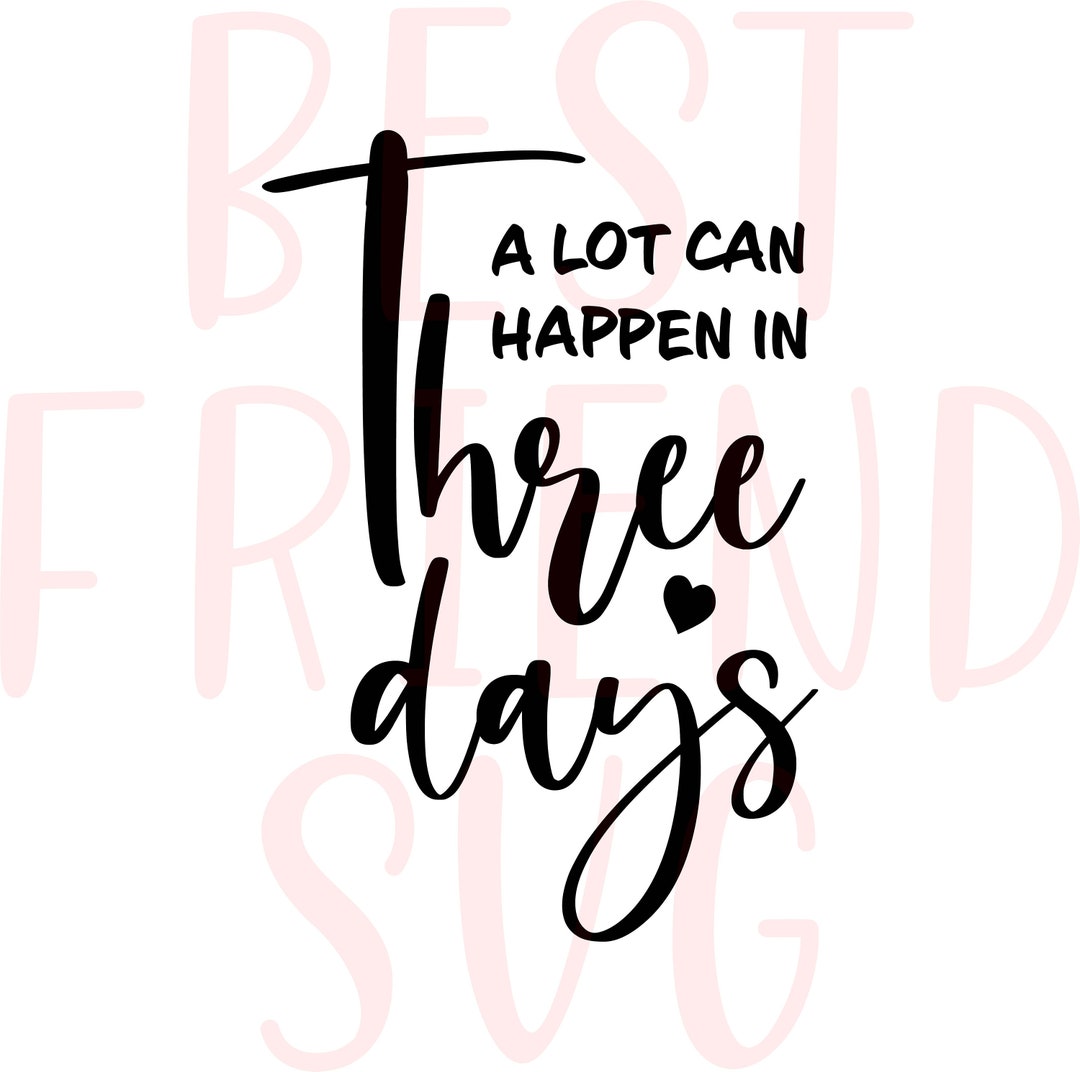 A Lot Can Happen in Three Days Svg, Eps, Dxf, Png, Faith Svg, Scripture ...