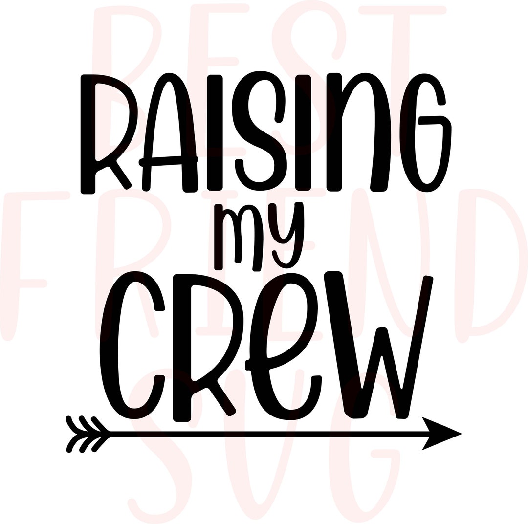 Raising My Crew SVG, Raising Arrows Svg, Dxf, Png, Eps Instant Download ...