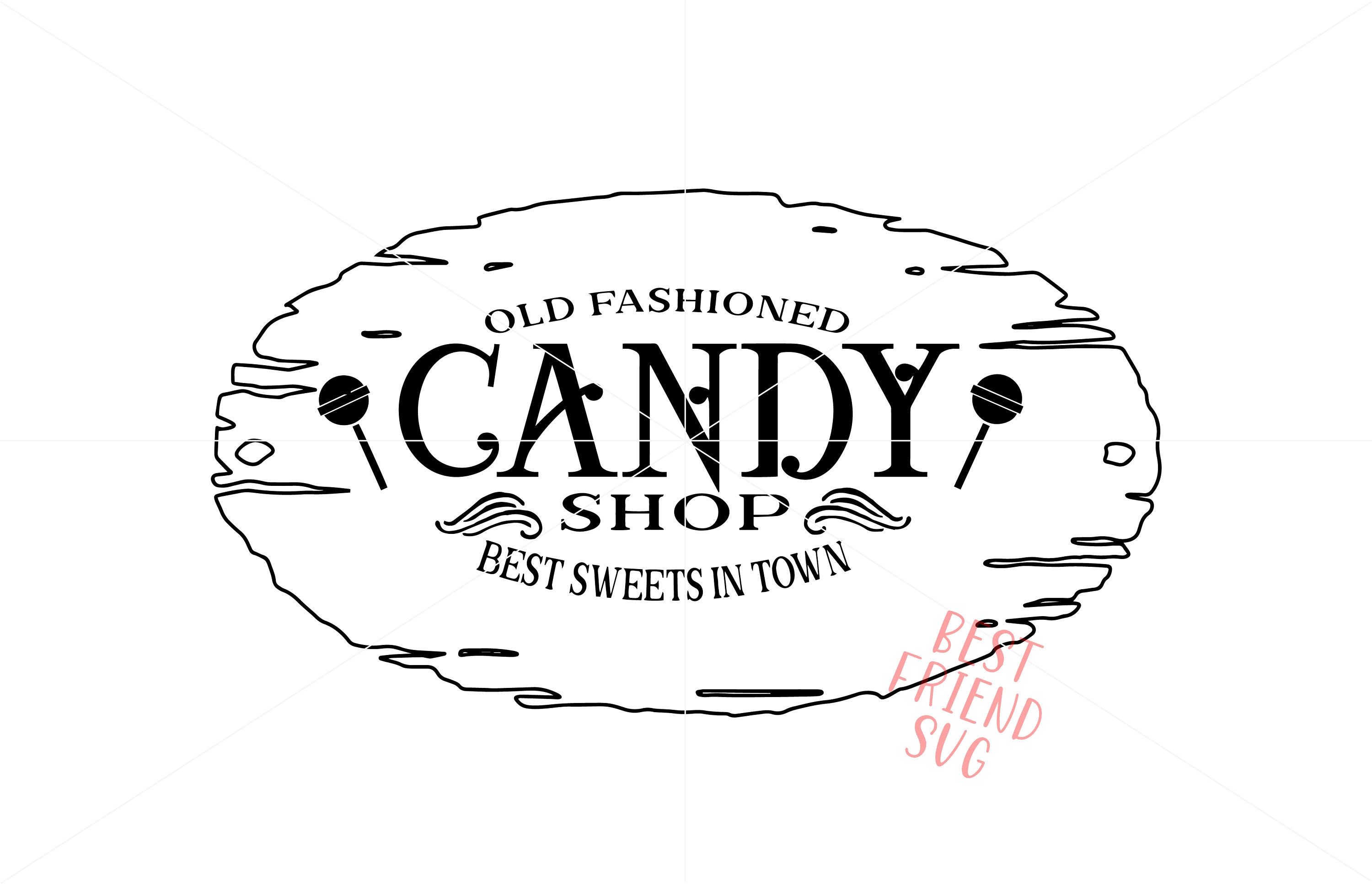 Old Fashioned Candy Shop Sign SVG Cut File, for Vintage Decor and ...