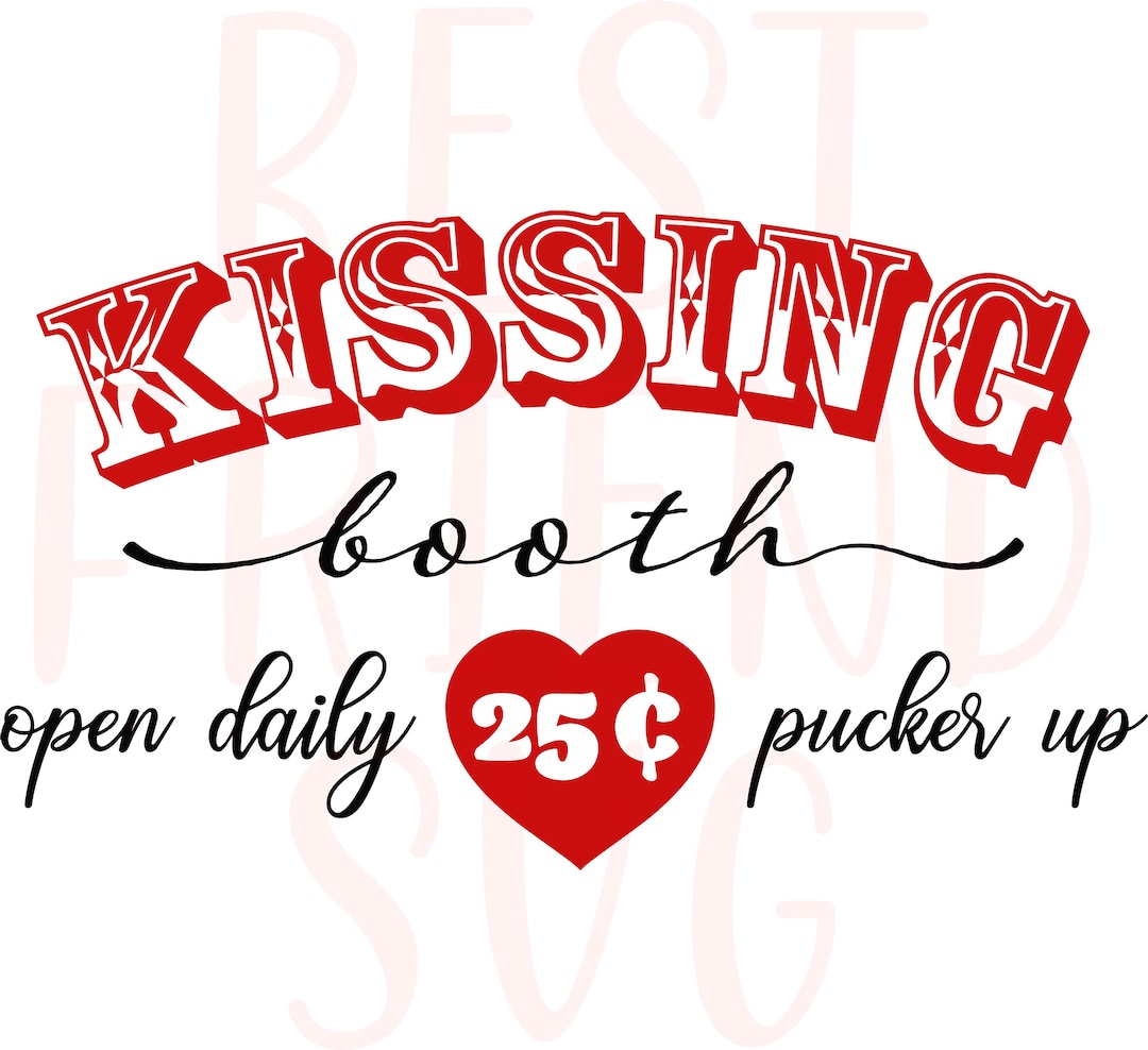 Kissing Booth SVG Cut File and Printables for Valentines Day for ...