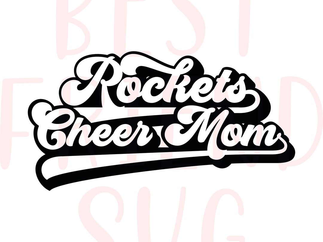Rockets Cheer Mom Svg, Rockets Mascot Svg, Rockets Team Svg, Dxf, Png ...