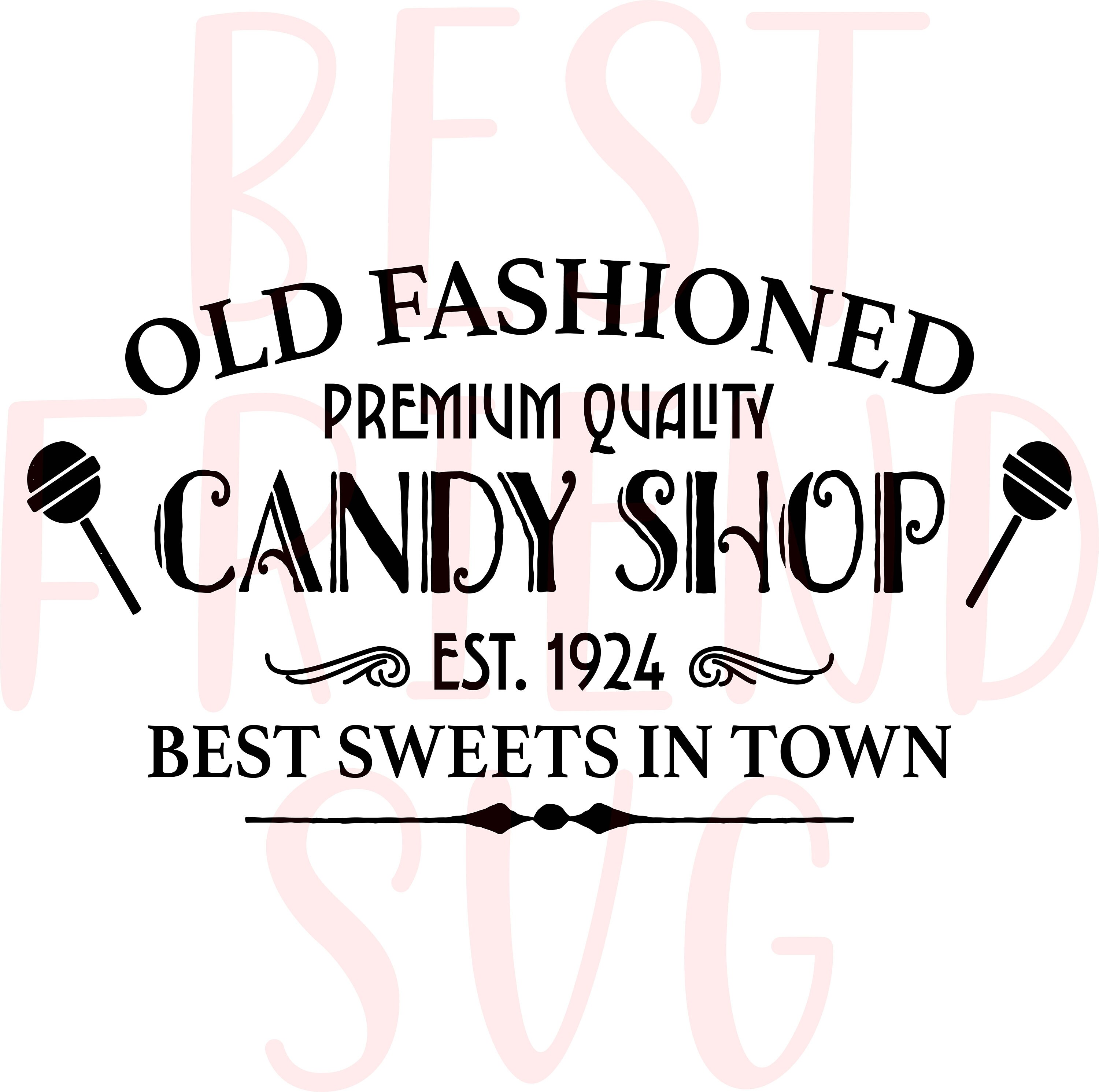 Old Fashioned Candy Shop Sign SVG Cut File, for Vintage Decor and ...