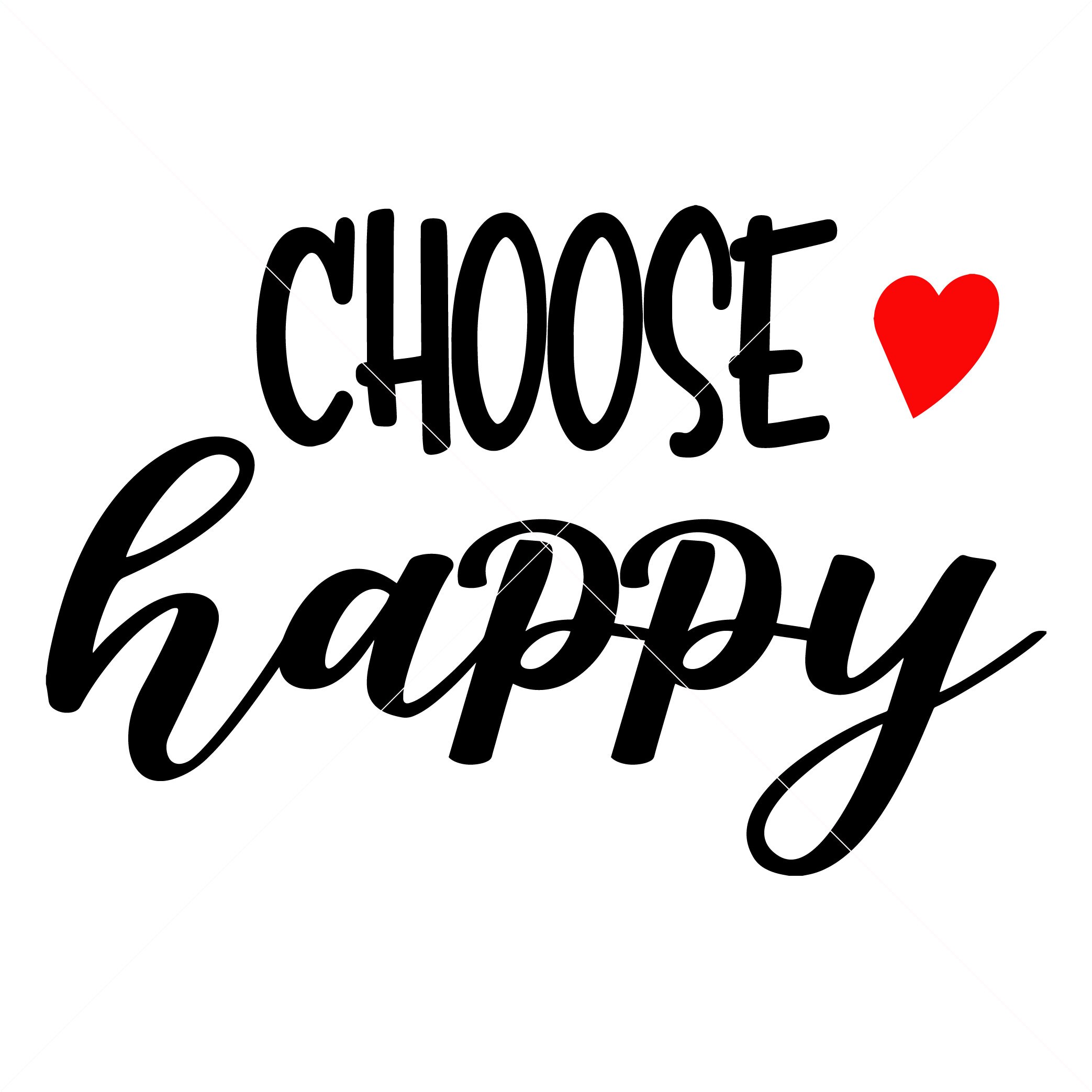 Choose Happy SVG Happy Cut File Happiness Positive Cutting | Etsy