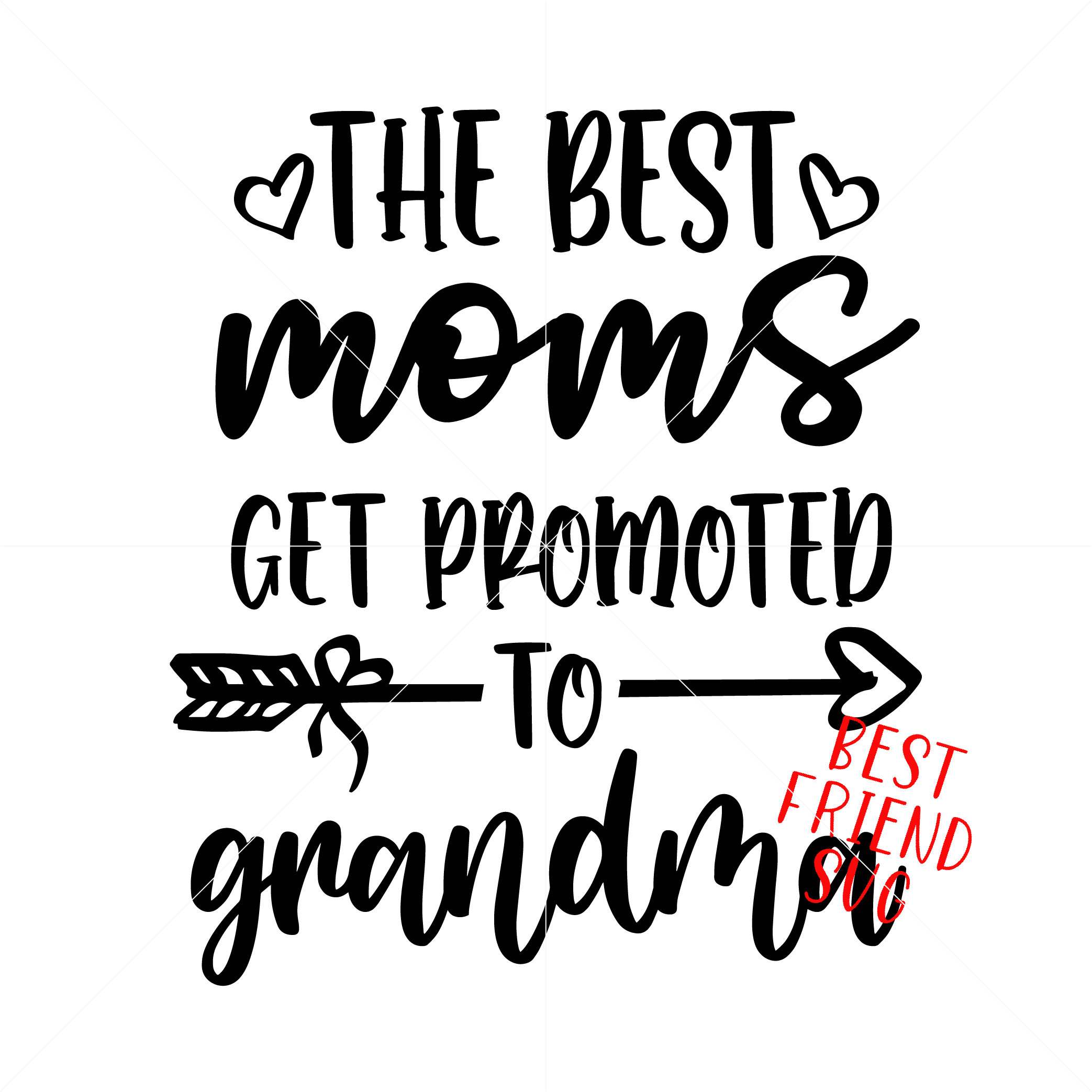 The Best Moms Get Promoted To Grandma Svg Cut File For Cricut Etsy