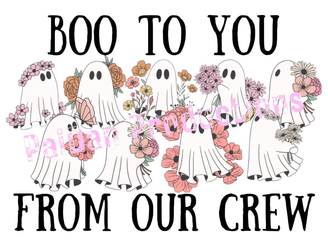 Boo to You From Our Crew 9 Ghosts Sublimation DTG DTF - Etsy