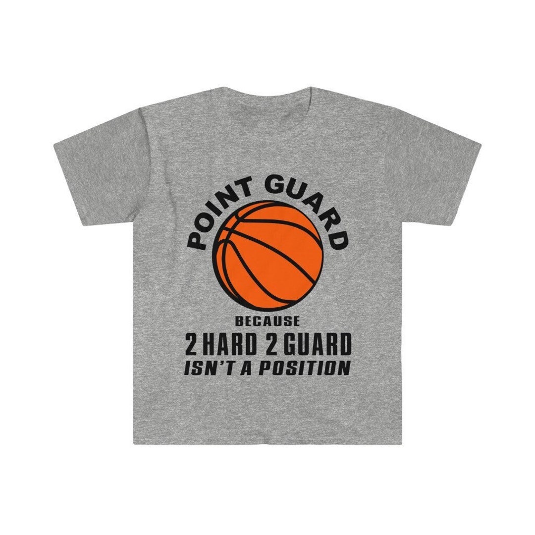 Basketball Shirts, Basketball Gifts, Point Guard 2 Hard 2 Guard ...